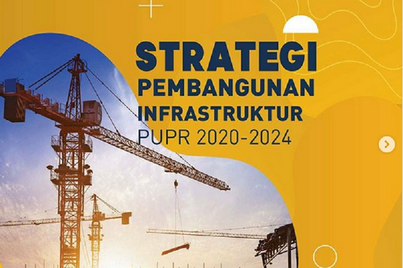 Kementerian Pupr Tetapkan Tujuh Strategi Pembangunan Infrastruktur